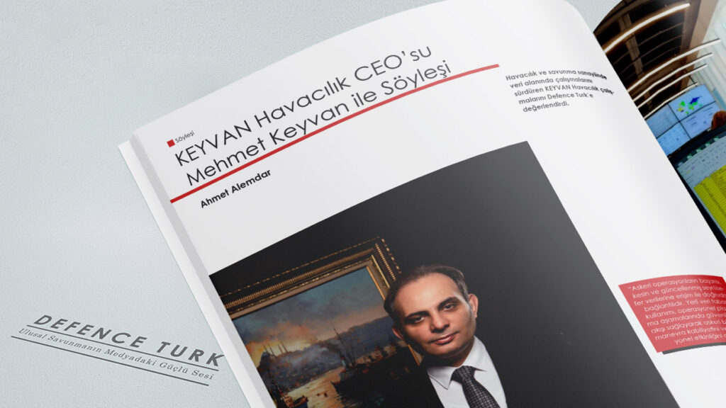 KEYVAN Havacılık CEO’su Mehmet Keyvan ile Söyleşi | DefenceTurk